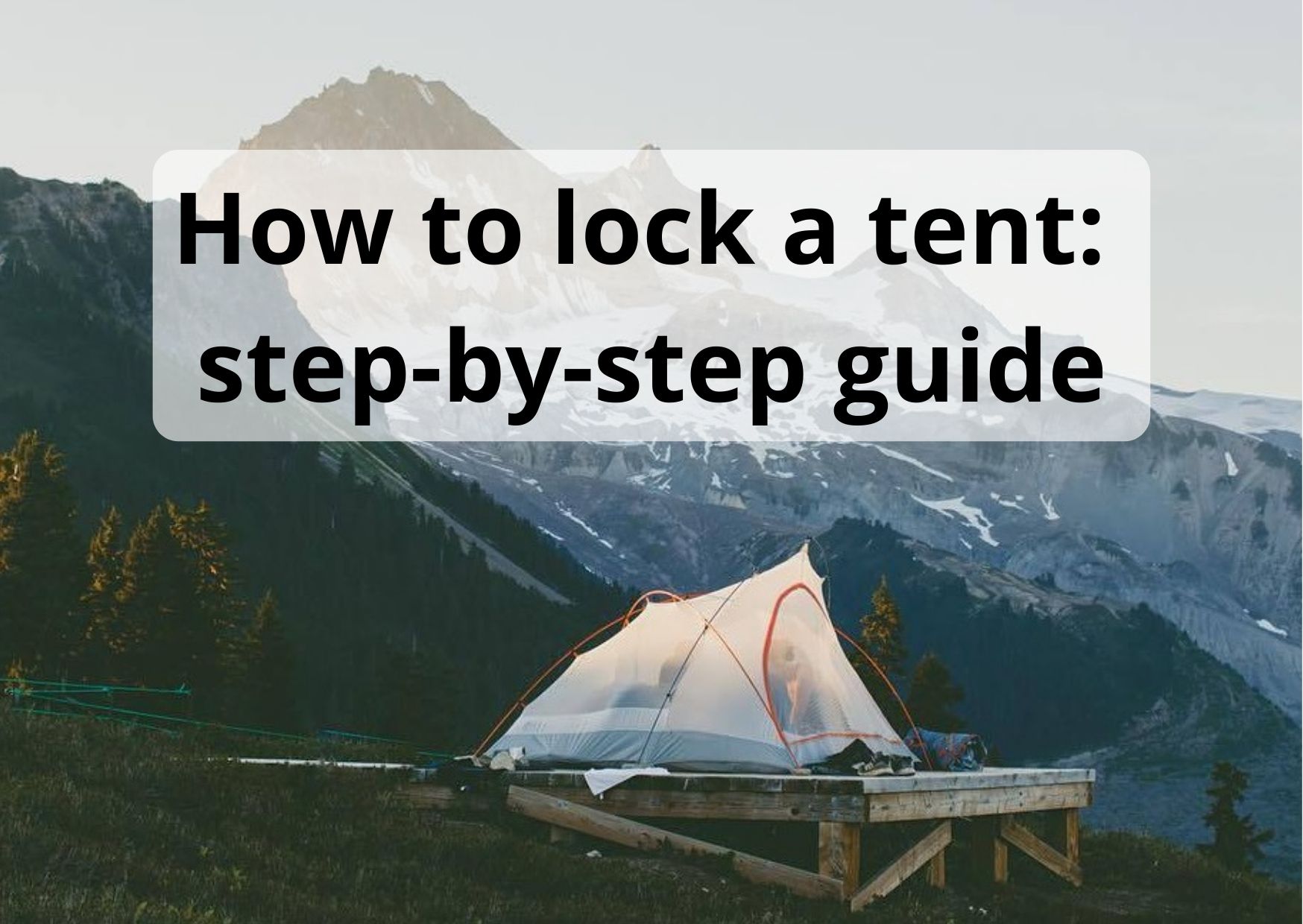 How To Lock A Tent With 5 Types Of Locks: The Best Guide